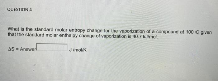 Solved What is the standard molar entropy change for the | Chegg.com