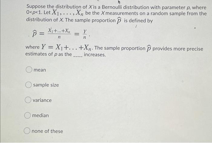 Solved Suppose the distribution of X is a Bernoulli | Chegg.com