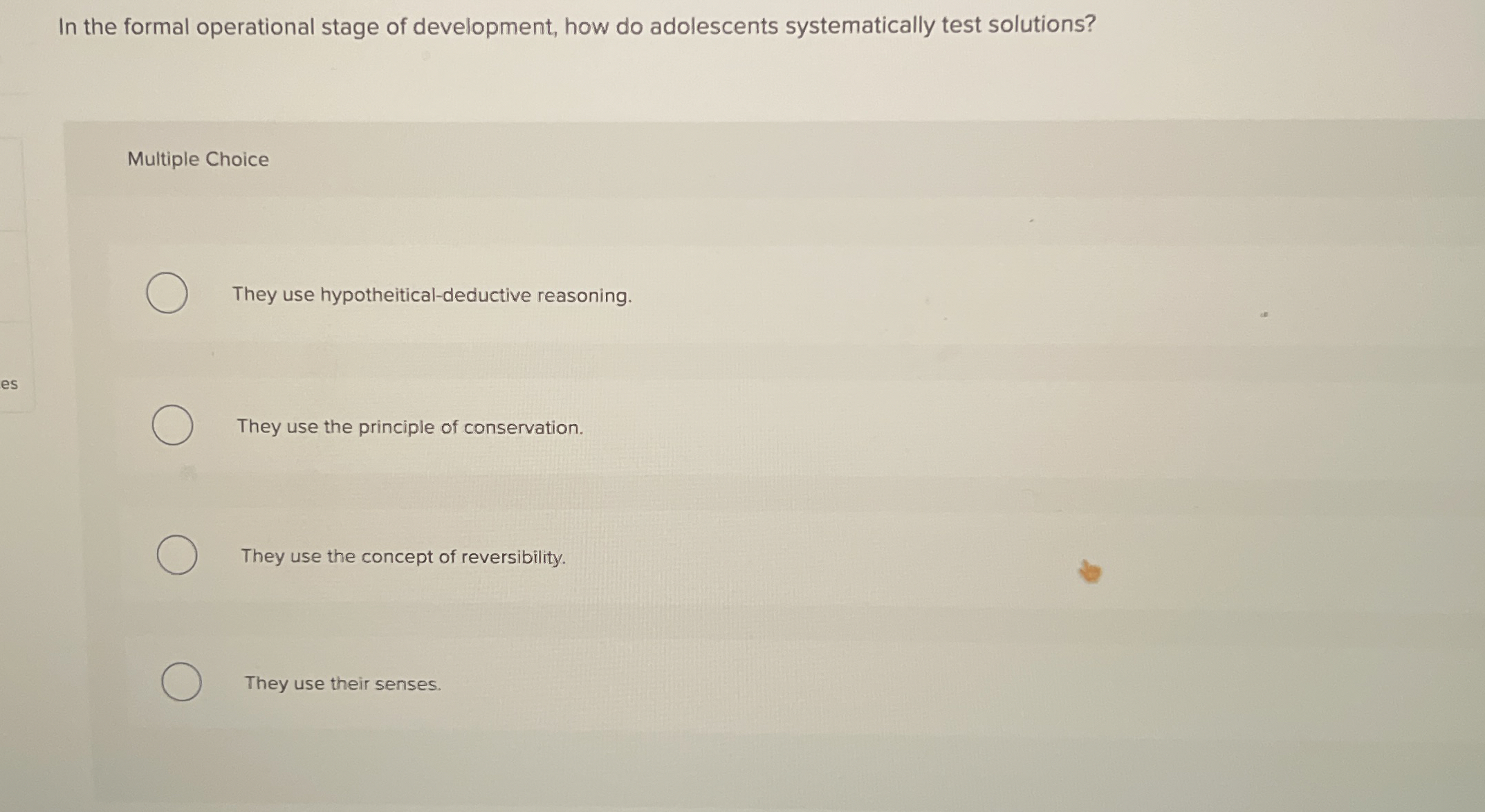 Solved In the formal operational stage of development, how | Chegg.com