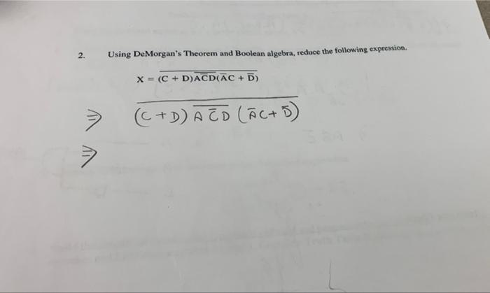 Solved 2. Using De Morgan's Theorem and Boolean algebra, | Chegg.com