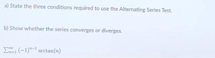 Solved a) State the three conditions required to use the | Chegg.com