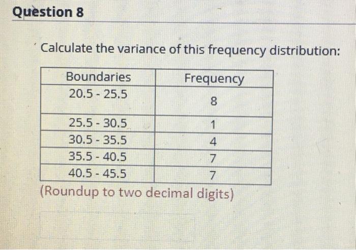 Solved Question 8 Calculate the variance of this frequency | Chegg.com