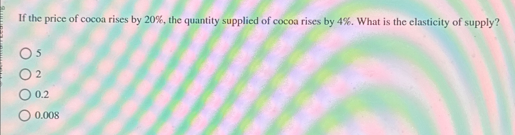 Solved If the price of cocoa rises by 20%, the quantity | Chegg.com Solved If the price of cocoa rises by 20%, the quantity | Chegg.com