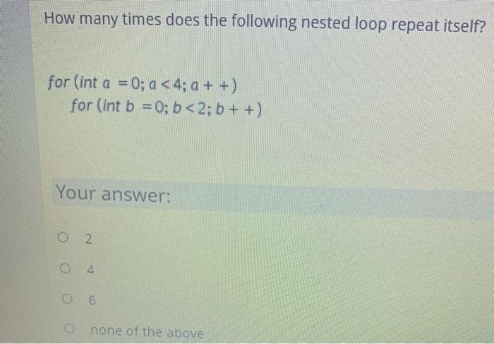 Solved How many times does the following nested loop repeat | Chegg.com