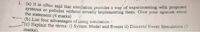 Solved 1. (a) It is often said that simulation provides a | Chegg.com