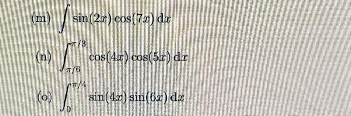 Solved How do you find the integral of trig functions with | Chegg.com