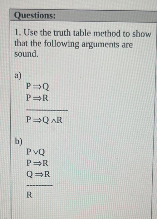 Solved 1. Use the truth table method to show that the | Chegg.com