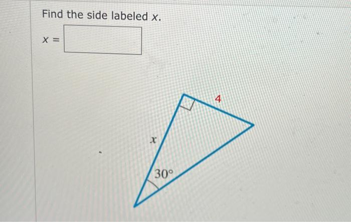Solved Find the side labeled x. x= | Chegg.com