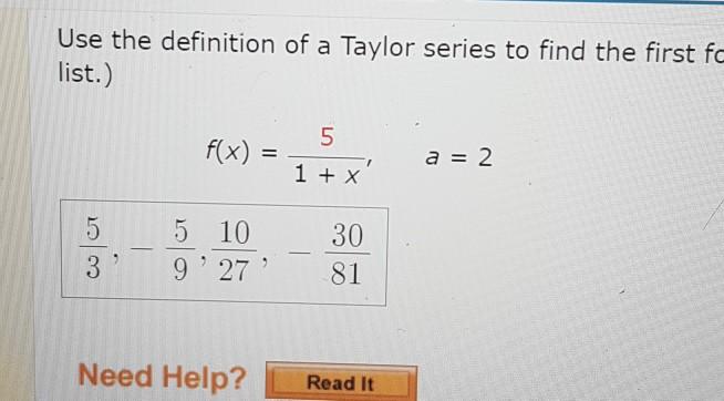 Solved Use the definition of a Taylor series to find the | Chegg.com