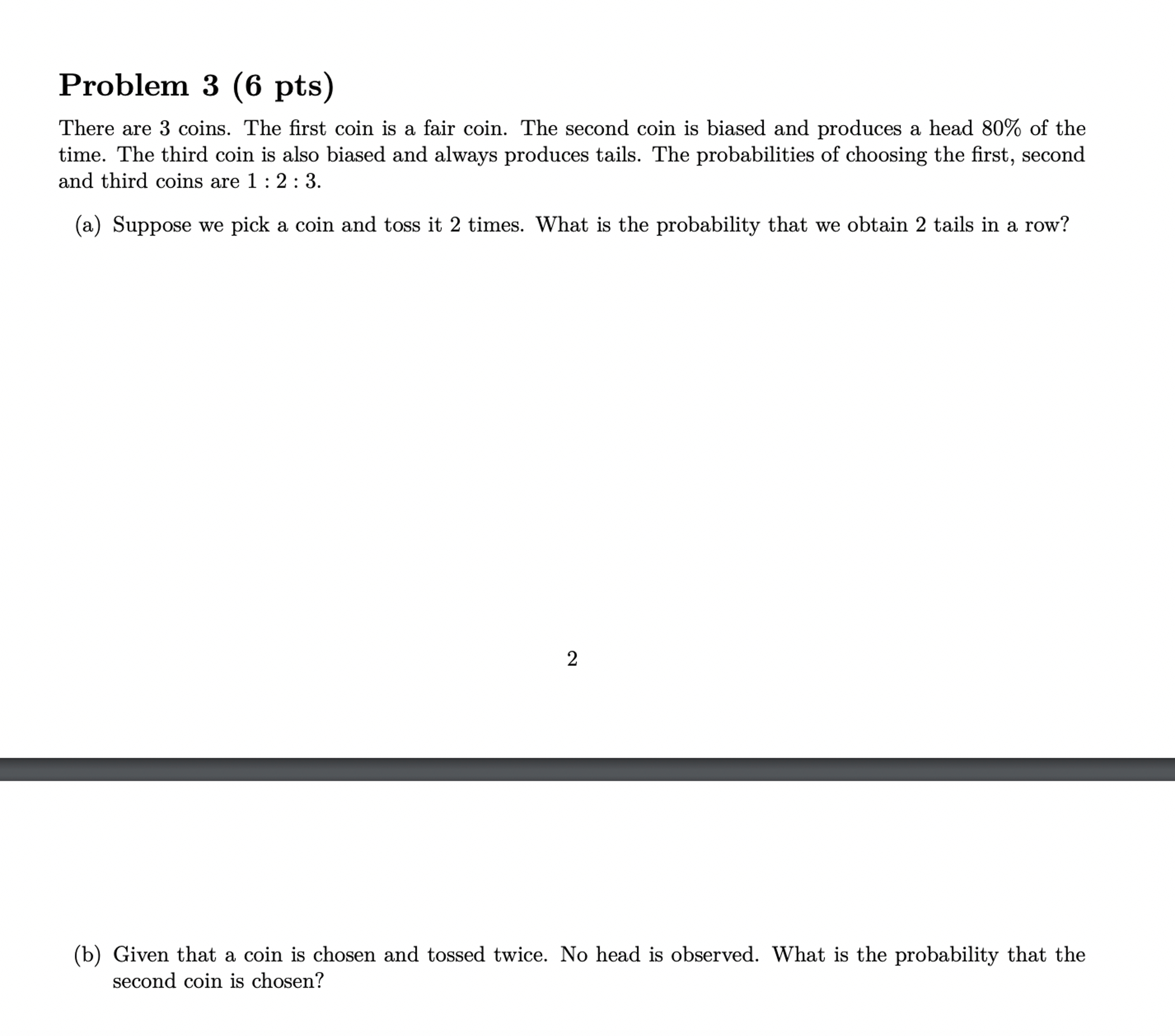 Solved Problem 3 ( 6 ﻿pts)There are 3 ﻿coins. The first coin | Chegg.com