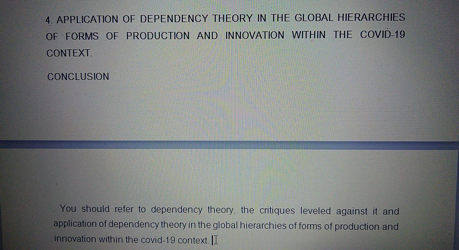 Solved 4. APPLICATION OF DEPENDENCY THEORY IN THE GLOBAL | Chegg.com