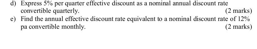 Solved d) Express 5% per quarter effective discount as a | Chegg.com