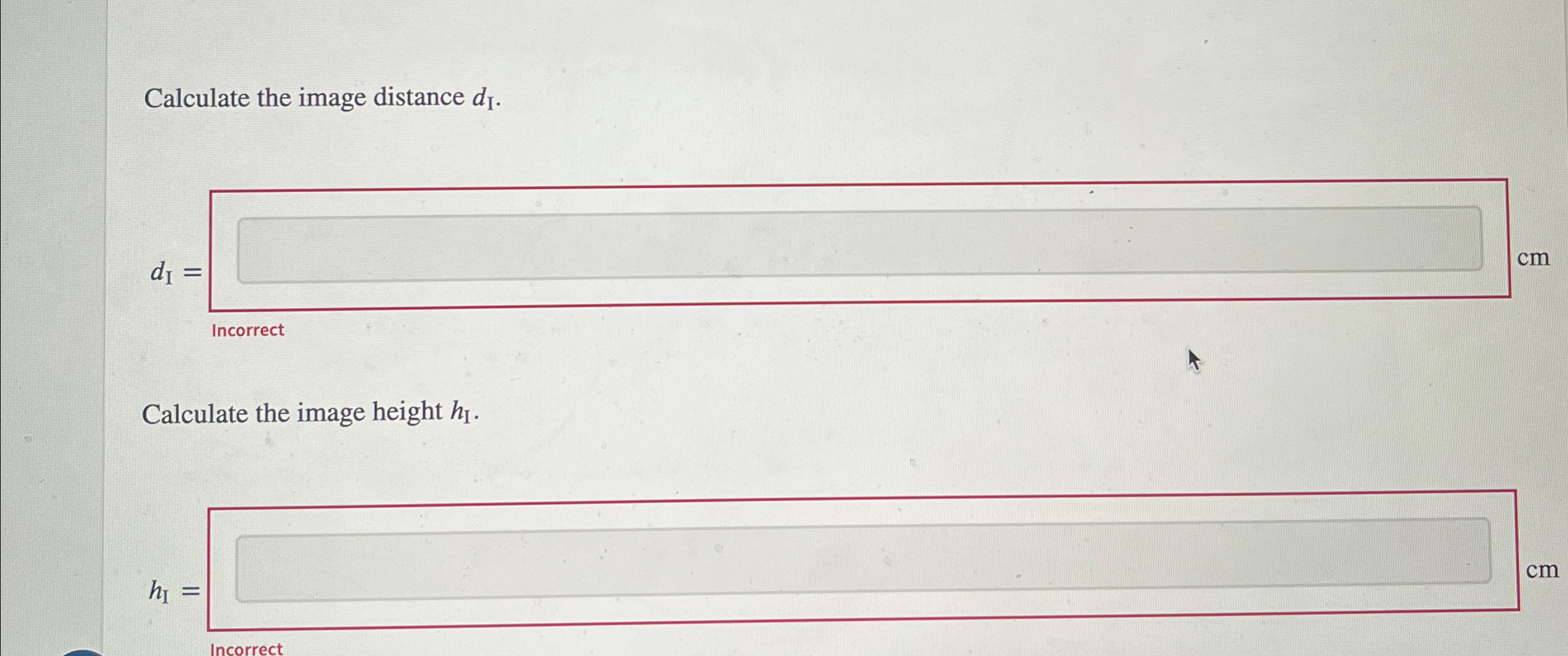 Solved Calculate the image distance dI.IncorrectCalculate | Chegg.com