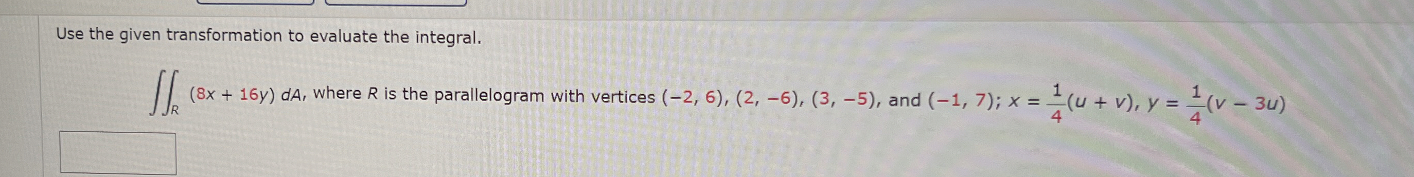 Solved Use the given transformation to evaluate the | Chegg.com