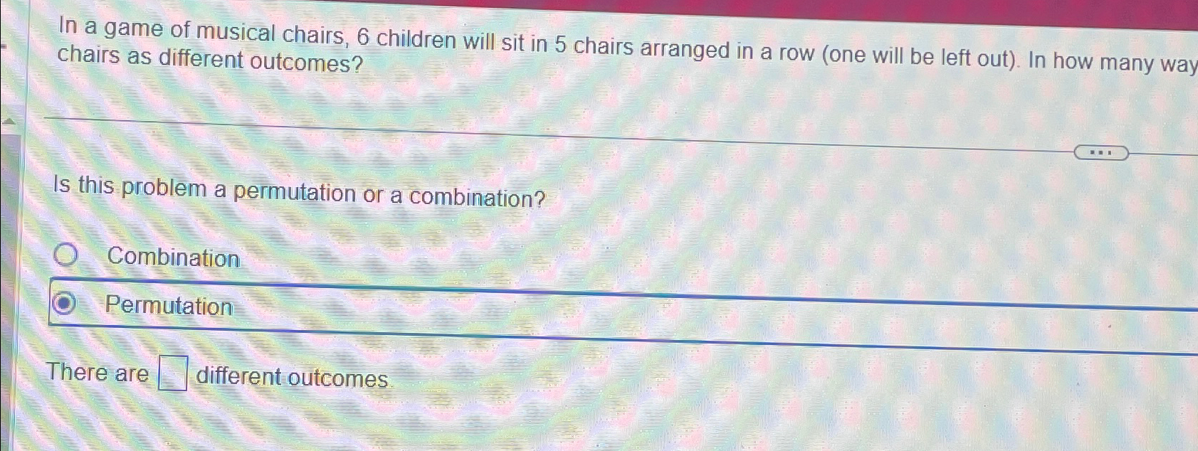 Solved In a game of musical chairs, 6 ﻿children will sit in | Chegg.com