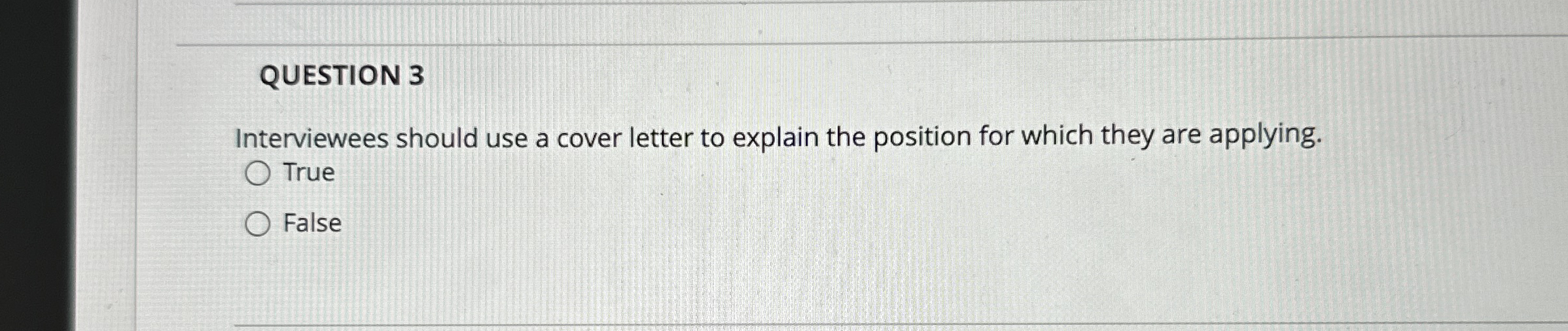 Solved QUESTION 3Interviewees should use a cover letter to | Chegg.com