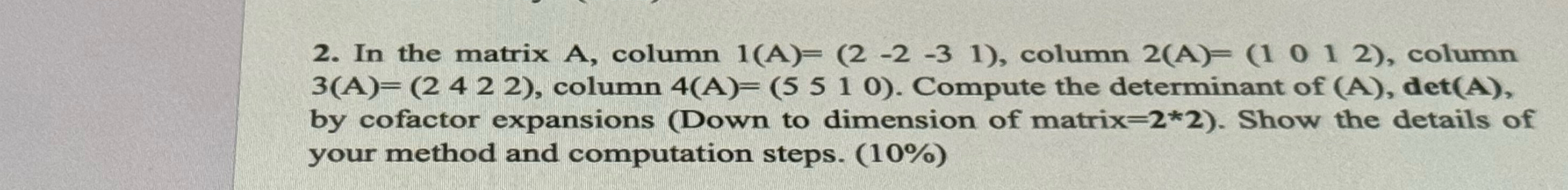 Solved In the matrix A, ﻿column 1(A)=([2,-2,-3,1]), ﻿column | Chegg.com