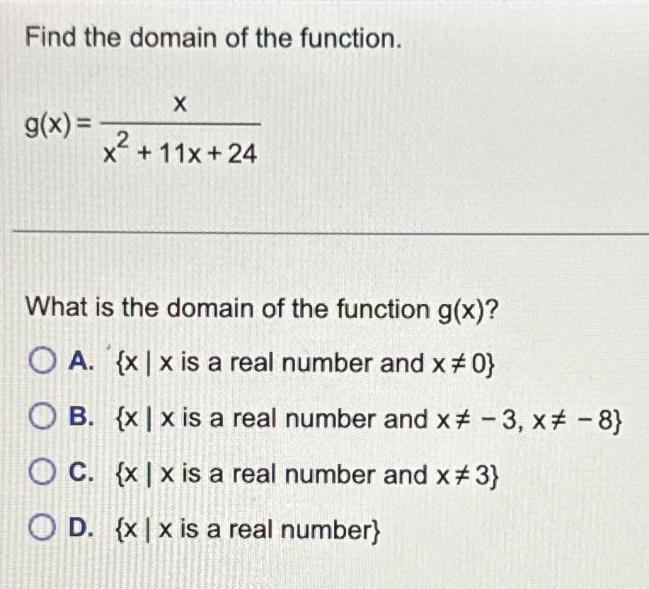 Solved Find the domain of the function.g(x)=xx2+11x+24What | Chegg.com