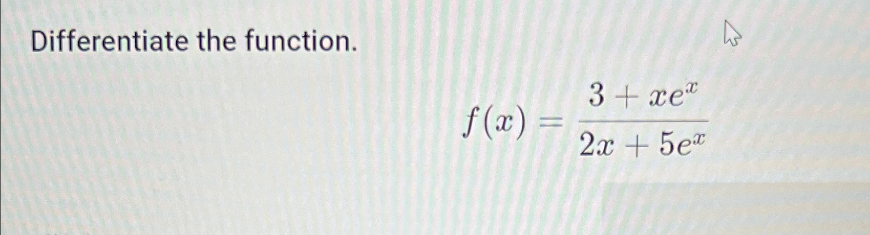Solved Differentiate the function.f(x)=3+xex2x+5ex | Chegg.com