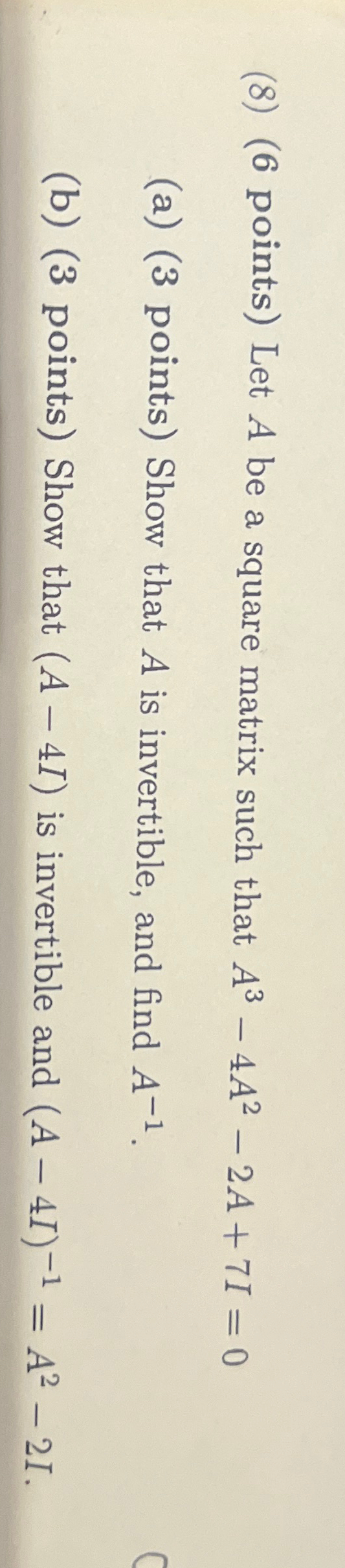 Solved (8) (6 ﻿points) ﻿Let A ﻿be a square matrix such that | Chegg.com