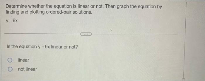 Solved Determine whether the equation is linear or not. Then | Chegg.com