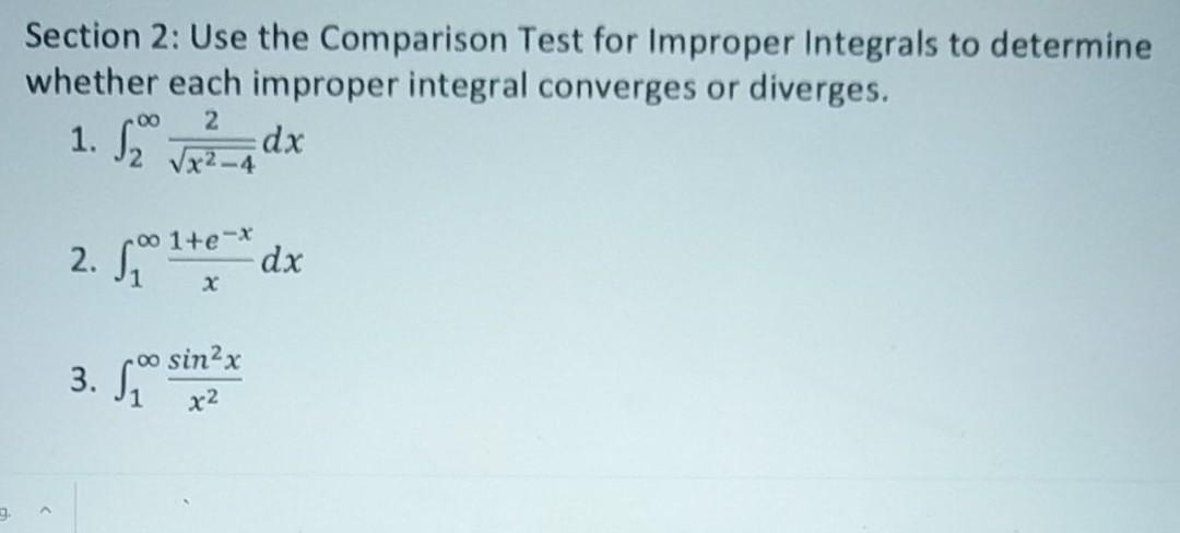 Solved Section 2: Use the Comparison Test for Improper | Chegg.com