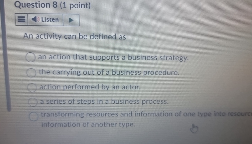 Solved Question 8 (1 ﻿point)An activity can be defined asan | Chegg.com