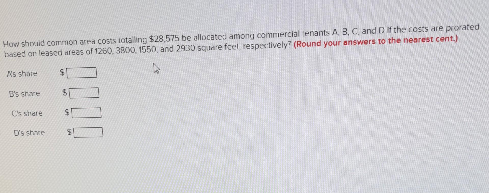 Solved How should common area costs totalling $28,575 be | Chegg.com