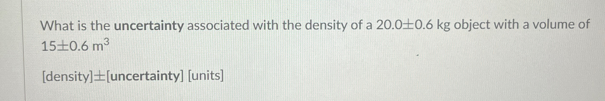 Solved What is the uncertainty associated with the density | Chegg.com