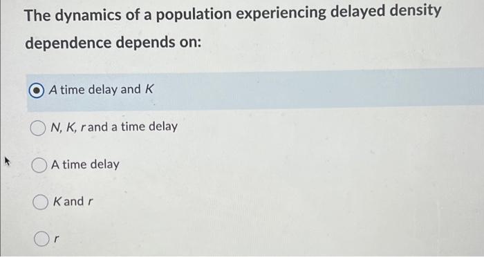 The dynamics of a population experiencing delayed | Chegg.com