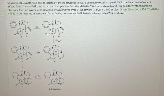 Solved Strychinine (6), a notorious poison isolated from the | Chegg.com