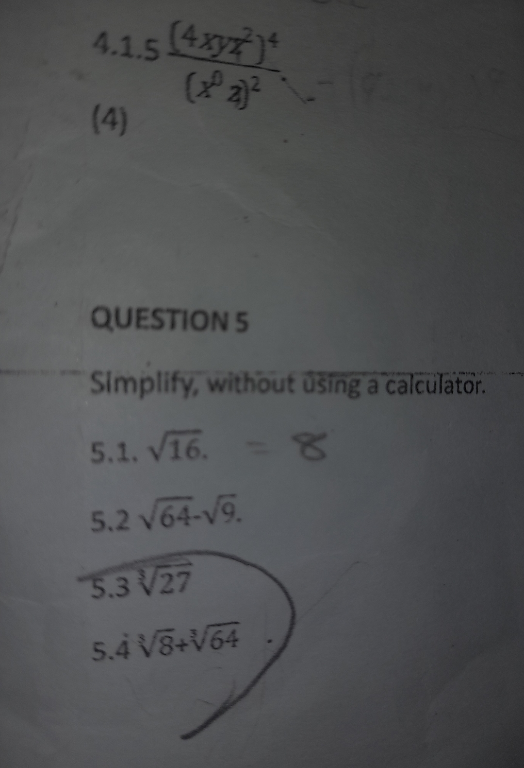 Solved 4.1.5(4xyz2)4(x0z)2. ﻿(4)QUESTION 5Simplify, without | Chegg.com