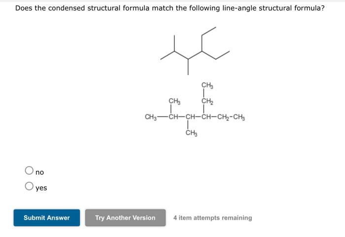 Solved Does the condensed structural formula match the | Chegg.com