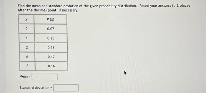 Solved Find the mean and standard deviation of the given | Chegg.com