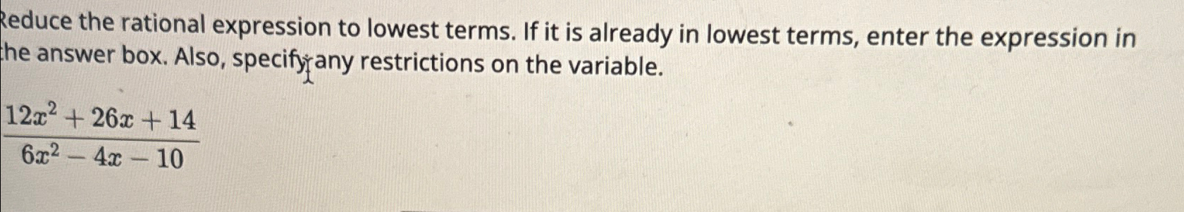 Solved Reduce the rational expression to lowest terms. If it | Chegg.com