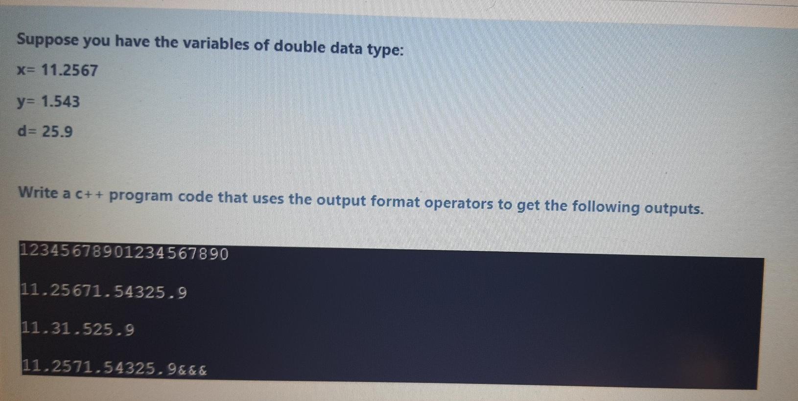 Solved Suppose you have the variables of double data type: | Chegg.com