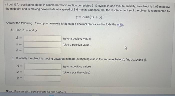 Solved (1 point) An oscillating object in simple harmonic | Chegg.com