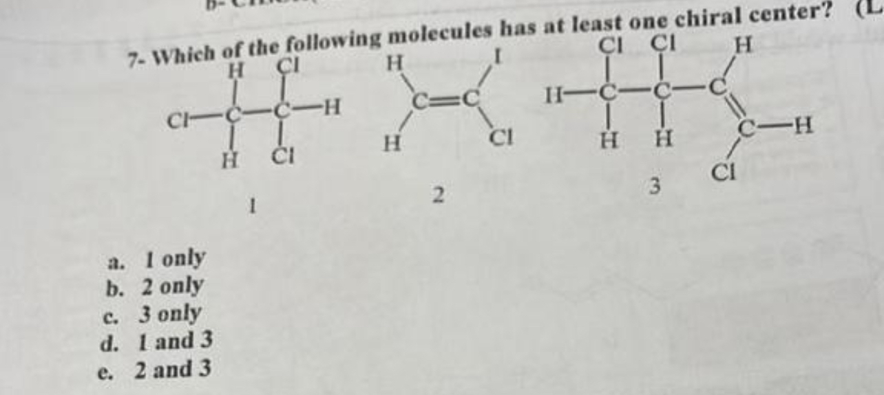 Solved 7- ﻿Which of the following molecules has at least one | Chegg.com