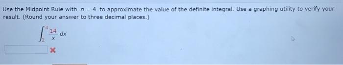 Solved Use the Midpoint Rule with n = 4 to approximate the | Chegg.com