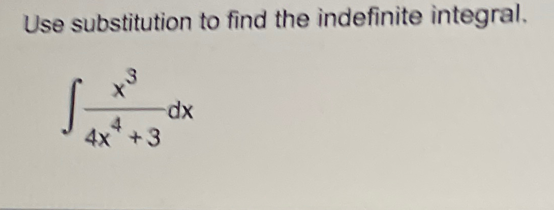 Solved Use substitution to find the indefinite | Chegg.com