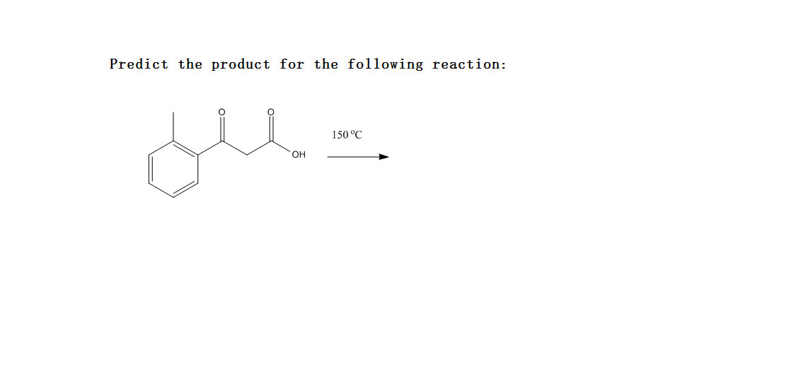 Solved Predict the product for the following reaction: | Chegg.com