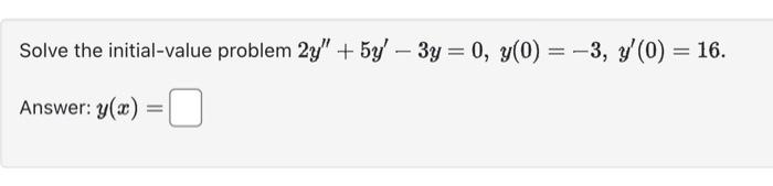 Solved Solve the initial-value problem | Chegg.com