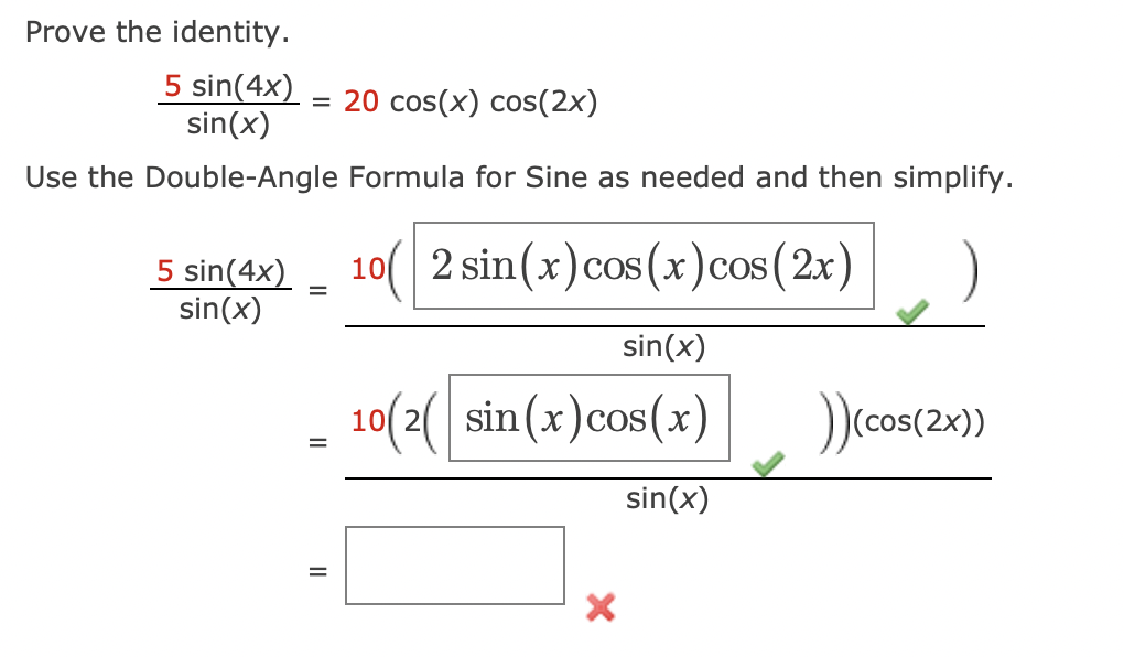 Solved Prove the identity.5sin(4x)sin(x)=20cos(x)cos(2x)Use | Chegg.com