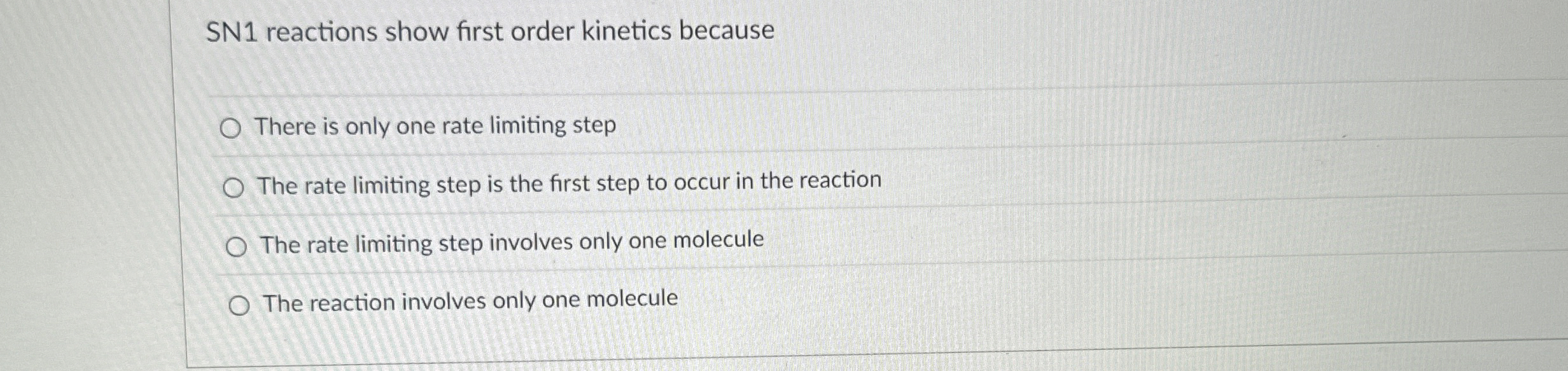 Solved SN1 ﻿reactions show first order kinetics becauseThere | Chegg.com