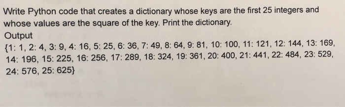 Solved Write Python code that creates a dictionary whose | Chegg.com