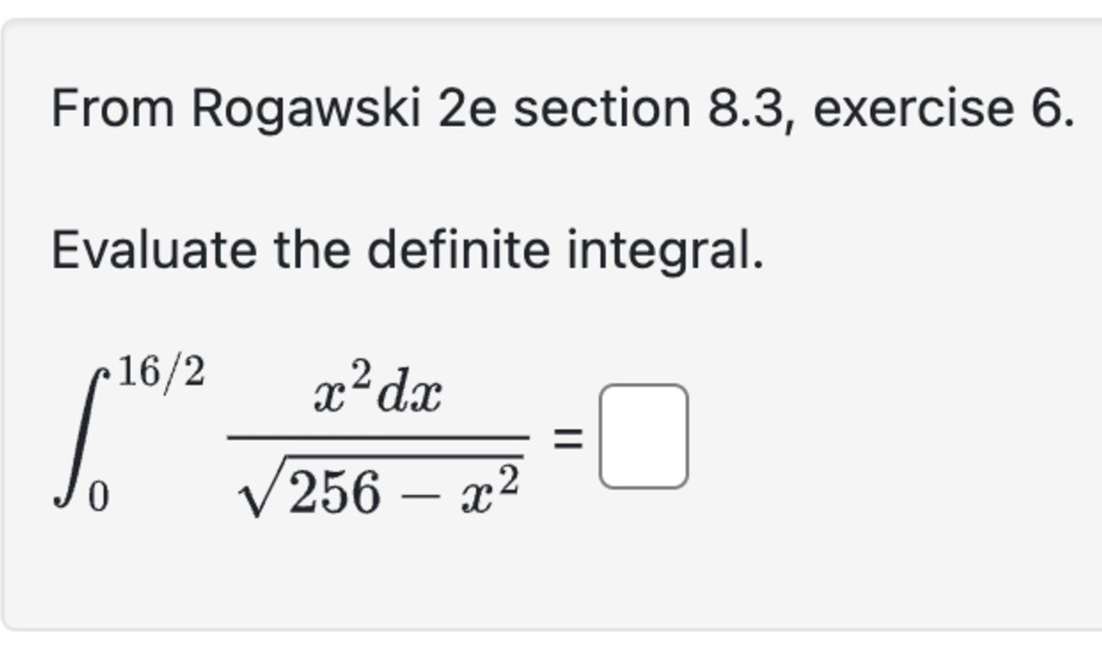 Solved From Rogawski 2e ﻿section 8.3, ﻿exercise 6.Evaluate | Chegg.com