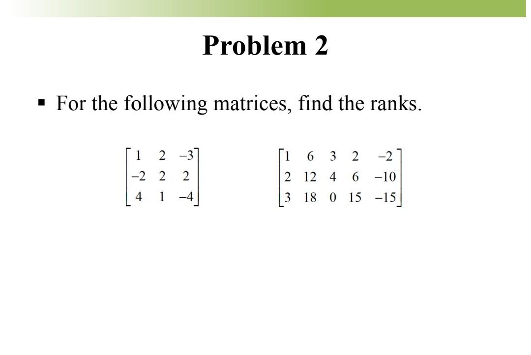 Solved - For the following matrices, find the ranks. | Chegg.com
