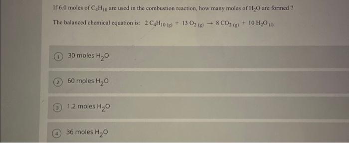 Solved If 6.0 moles of C4H10 The balanced chemical equation | Chegg.com