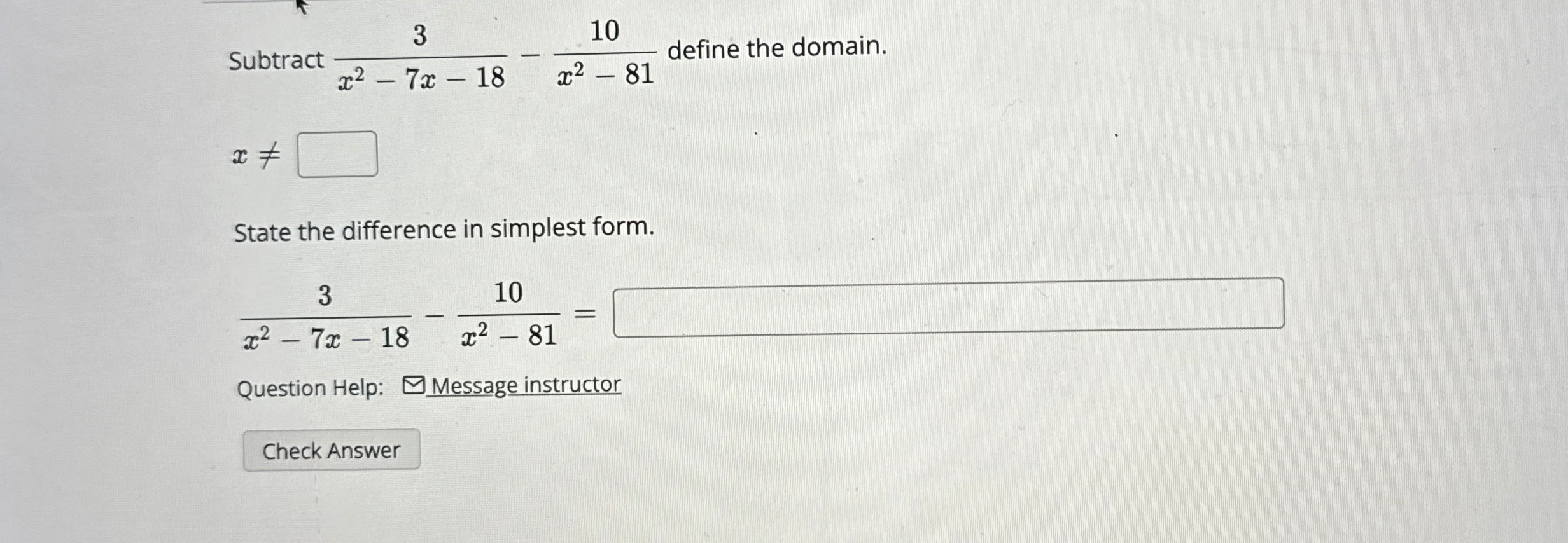 Solved Subtract 3x2-7x-18-10x2-81 ﻿define the | Chegg.com