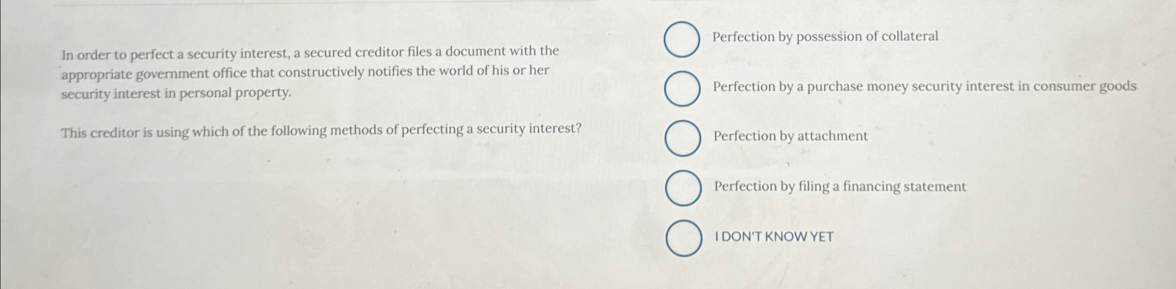 Solved In order to perfect a security interest, a secured | Chegg.com